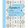 Remake It: Home: The Essential Guide to Resourceful Living: With over ...