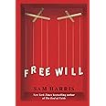 Free Will: Amazon.co.uk: Harris, Sam: 8601404279096: Books