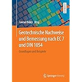 Geotechnische Nachweise nach EC 7 und DIN 1054: Einführung mit Beispielen (Bauingenieur-Praxis ...