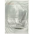 Sensorium: Embodied Experience, Technology, and Contemporary Art (The ...