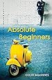 Absolute Beginners (Allison & Busby Classics): Amazon.co.uk: Colin ...
