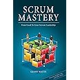 Scrum Mastery: From Good To Great Servant-Leadership - Traeger, Rebecca ...