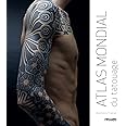 Atlas mondial du tatouage : Friedman, Anna Felicity, Collectif, Allen ...