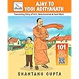 Buy Ajay to Yogi Adityanath (Fascinating Story of Grit, Determination ...