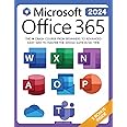 Microsoft Office 365 For Beginners: The 1# Crash Course From Beginners ...