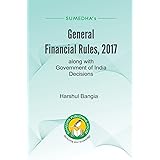 Swamy’s Compilation of General Financial Rules, 2017 with Swamy's GFR ...