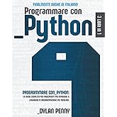 Amazon.it: Automatizzare le cose noiose con Python: Programmazione ...