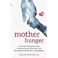 Mother Hunger : McDaniel, Kelly: Amazon.in: Books