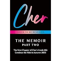 Cher: The Memoir, Part 1: The Instant Sunday Times Best Seller : Cher: Amazon.co.uk: Books