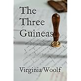 A room of one's own and three Guineas : Woolf, Virginia, Woolf ...