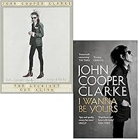 I Wanna Be Yours: John Cooper Clarke: Amazon.co.uk: Cooper Clarke, John ...