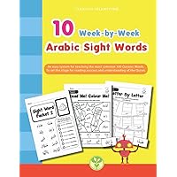 10 Week by Week ARABIC Sight Words: An easy system for teaching the ...