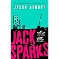 The Last Days of Jack Sparks: The most chilling and unpredictable ...