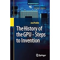 The History of the GPU - New Developments: Amazon.co.uk: Peddie, Jon: 9783031140464: Books