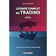 Amazon.fr - Le guide complet du trading: Scalping, day trading, swing trading - Busière, Anthony ...
