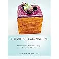 The Art of Lamination II: Mastering the Art and Craft of Laminated ...