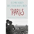 Paris: Amazon.co.uk: Rutherfurd, Edward: 9781444736816: Books