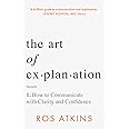 Buy The Art of Explanation: How to Communicate with Clarity and Confidence Book Online at Low ...