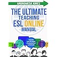 The Ultimate Teaching ESL Online Manual: Tools and techniques for ...