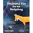 Ferdinand Fox and the Hedgehog: A rhyming picture book story for ...