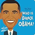 Who Is Barack Obama?: A Who Was? Board Book : Kaiser, Lisbeth, Who HQ ...
