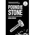 Pound The Stone: 7 Lessons To Develop Grit On The Path To Mastery ...