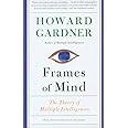Frames of Mind: The Theory of Multiple Intelligences : Gardner, Howard ...