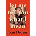 Let Me Tell You What I Mean: A new collection of essays: Amazon.co.uk ...