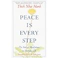 Peace Is Every Step: The Path of Mindfulness in Everyday Life : Hanh ...