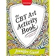The CBT Art Activity Book: 100 illustrated handouts for creative ...