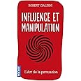Influence et manipulation : Cialdini, Robert: Amazon.de: Bücher