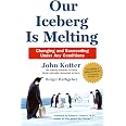 Our Iceberg is Melting: Changing and Succeeding Under Any Conditions ...