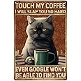 Vintage Metal Tin Sign Touch My Coffee I Will Slap You So Hard Sign ...