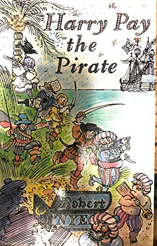 Harry Pay the Pirate: Amazon.co.uk: Nye, Robert: 9780241106723: Books