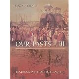 Our Pasts 3 Part - 1 Textbook In History For Class 8- 856 : NCERT ...