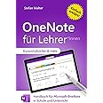 OneNote für Lehrer: Handbuch für Microsoft OneNote in Schule und ...