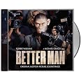 Better Man (Original Motion Picture Soundtrack): Amazon.co.uk: CDs & Vinyl