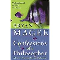 Confessions of a Philosopher: A Journey Through Western Philosophy ...
