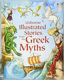 Illustrated Stories from the Greek Myths (Usborne Illustrated Stories ...