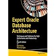 Expert Oracle Database Architecture: Techniques and Solutions for High ...