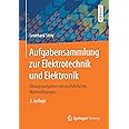 Aufgabensammlung zur Elektrotechnik und Elektronik: Übungsaufgaben mit ...