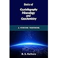 Buy Basics of Crystallography, Mineralogy and Geochemistry : A Concise ...