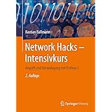 Network Hacks - Intensivkurs: Angriff und Verteidigung mit Python (Xpert.press) : Ballmann ...