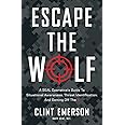 Escape the Wolf: A SEAL Operative's Guide to Situational Awareness ...