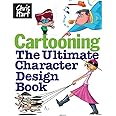 Cartooning: The Ultimate Character Design Book: Amazon.co.uk: Hart, Dr ...