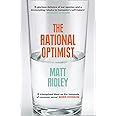 Rational Optimist: How Prosperity Evolves: Amazon.co.uk: Ridley, Matt ...