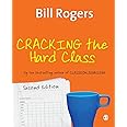 Cracking the Hard Class : Rogers, Bill: Amazon.co.uk: Books