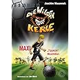Die Wilden Kerle - Buch 7: Maxi "Tippkick" Maximilian: DWK - Die Wilden ...