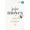Sono sempre io : Moyes, Jojo, Dallavalle, Maria Carla: Amazon.it: Libri