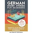 German: Short Stories for Beginners + German Audio: Improve your ...